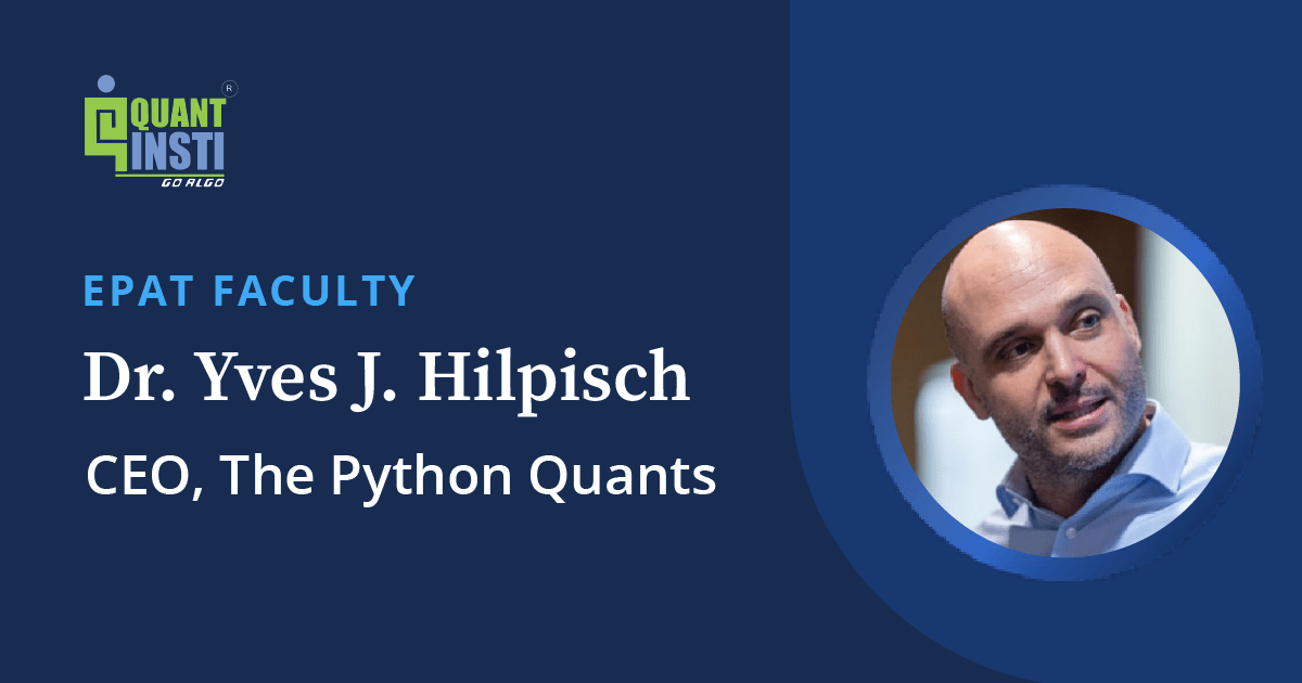 Dr Yves J. Hilpisch | Python for Quantitative Finance Expert & EPAT Faculty